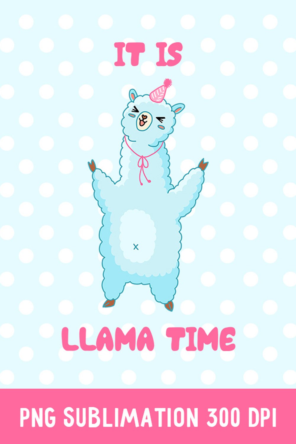 It's llama time! Cute print with phrase Sublimation PNG