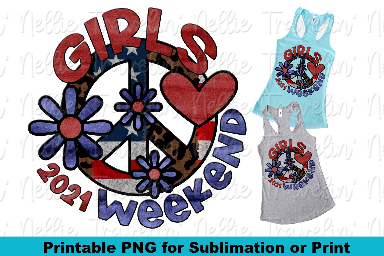 Girls Weekend 2021 Patriotic Peace Sign Holiday Sublimation