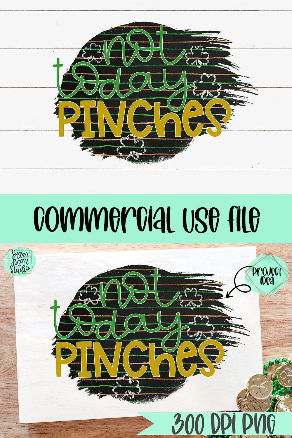Not Today Pinches | A St. Patrick's Day PNG
