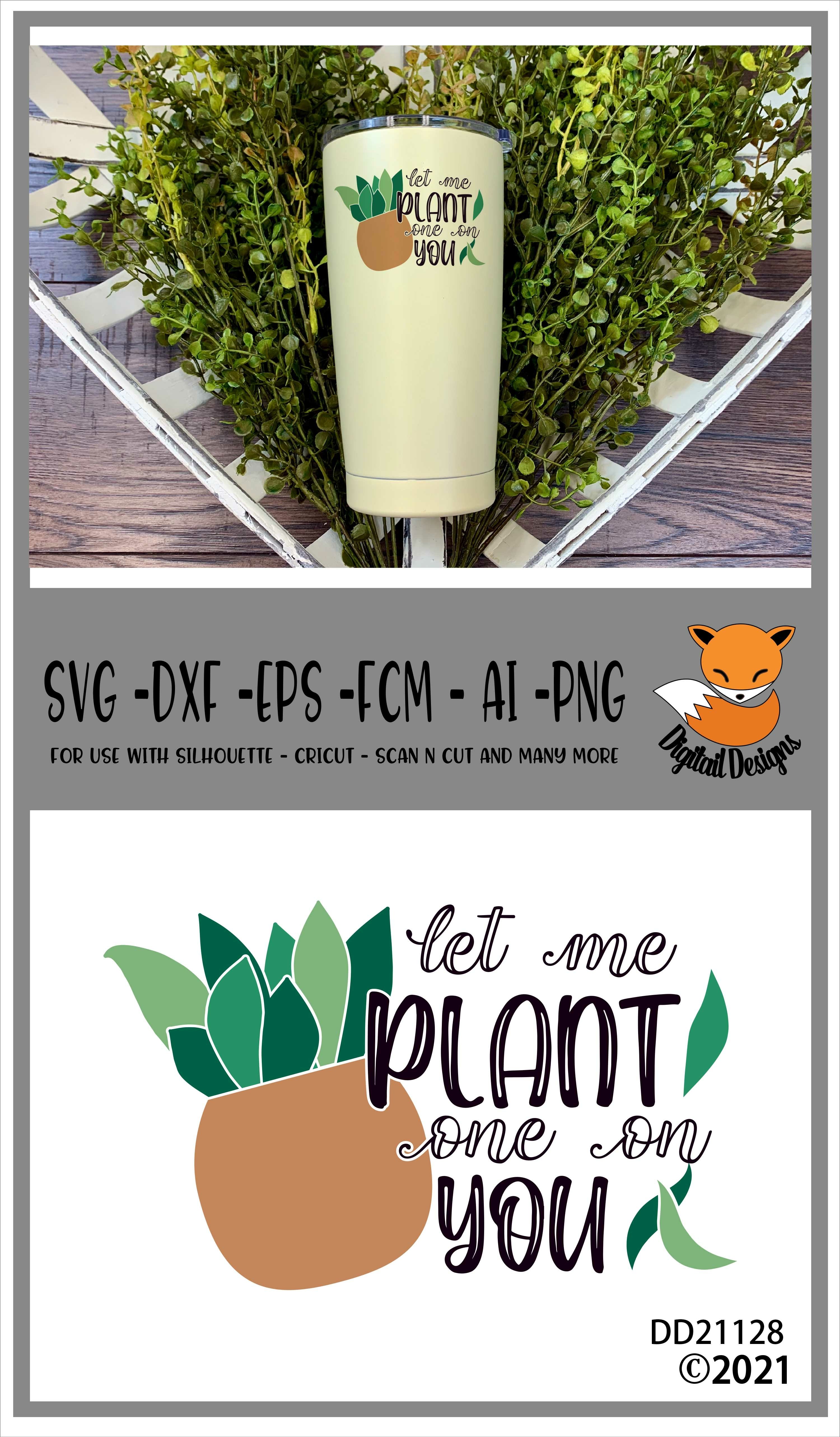 Let Me Plant One On You Plant Lover SVG