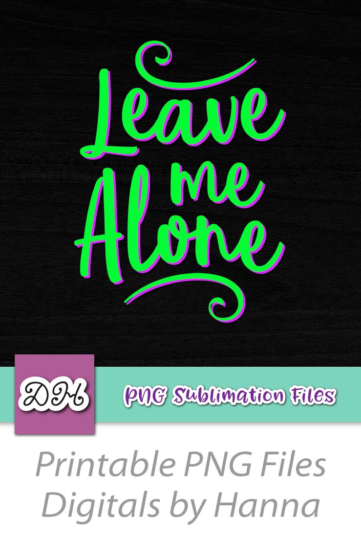 Leave Me Alone Introvert Sublimation Print File PNG