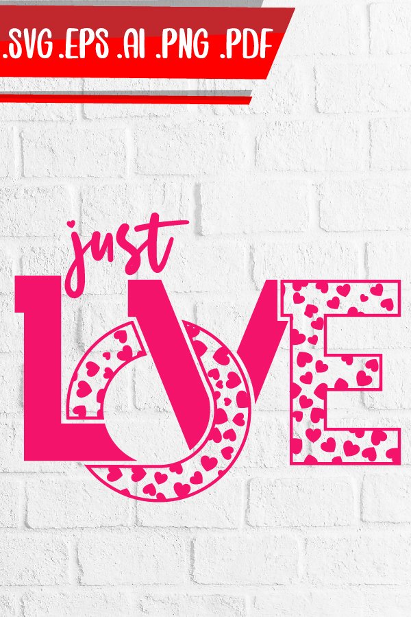 Just Love svg eps png ai pdf