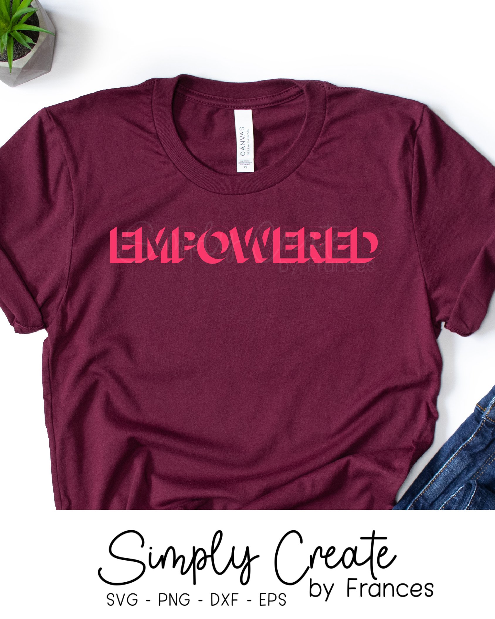 Empowered SVG | Inspirational | Affirmation