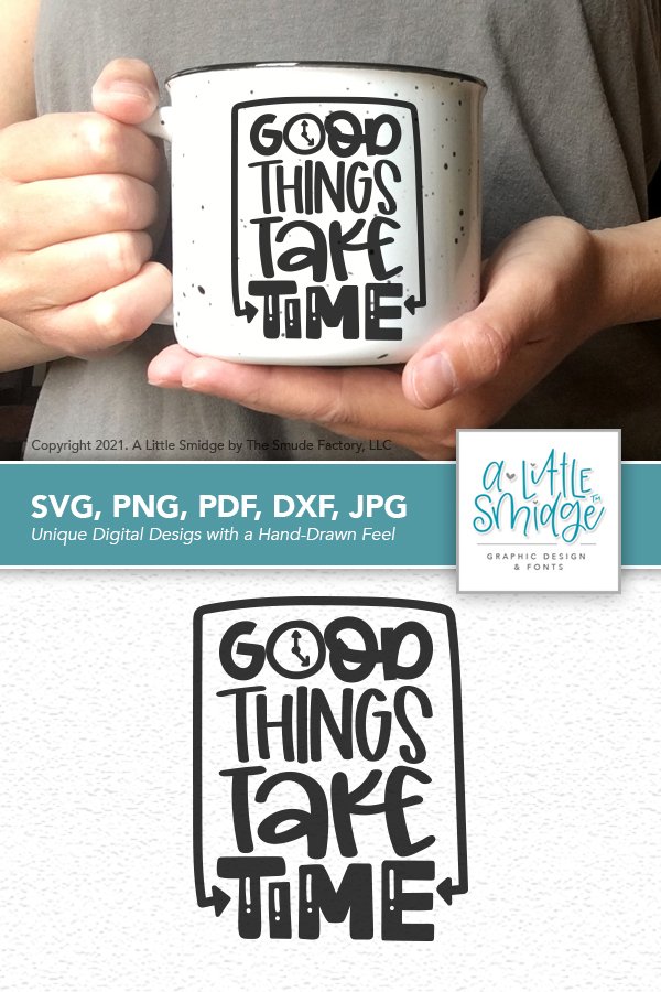 Good Things Take Time SVG Cut File (1290611)