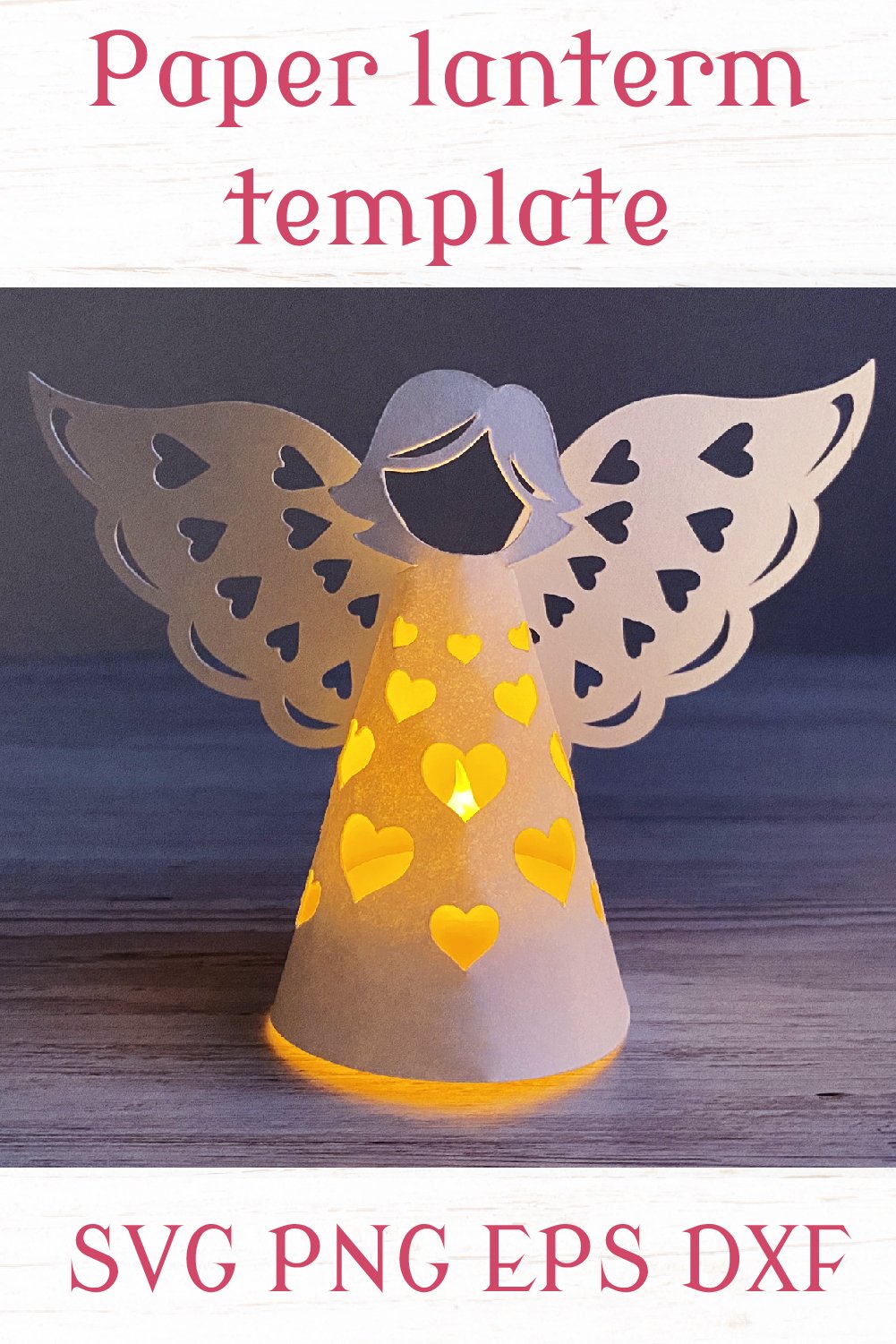 Valentines lantern svg template, 3d paper angel, tealight