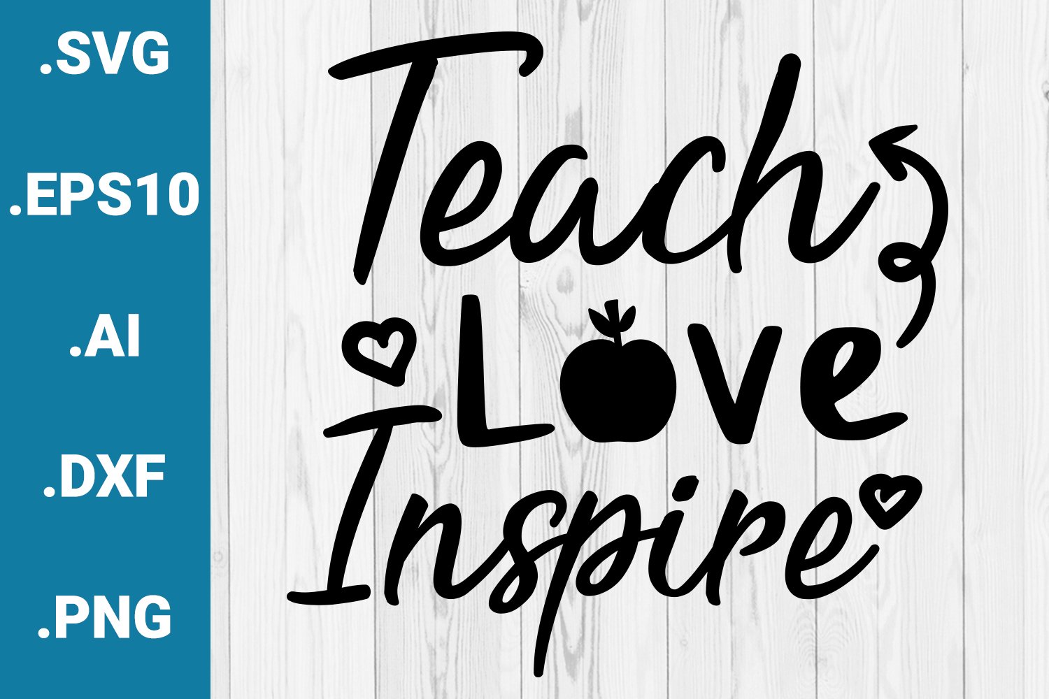 Teach Love Inspire Quote Cricut SVG (1330895)