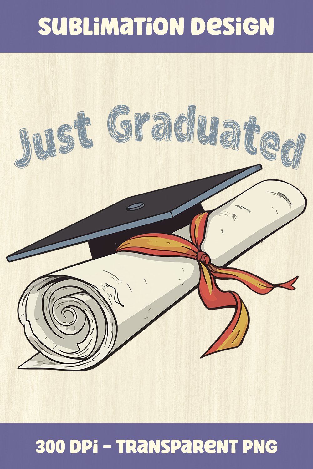 Just graduated sublimation design, transparent PNG