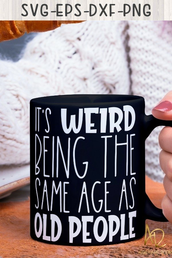 It's Weird Being The Same Age As Old People| Funny Shirt