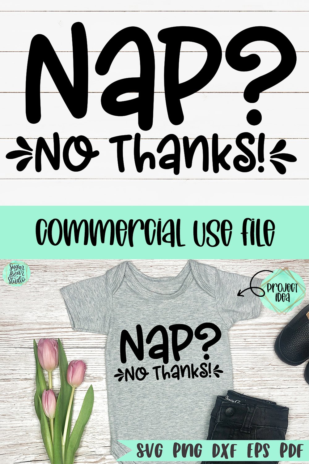 Nap? No Thanks | A Baby SVG