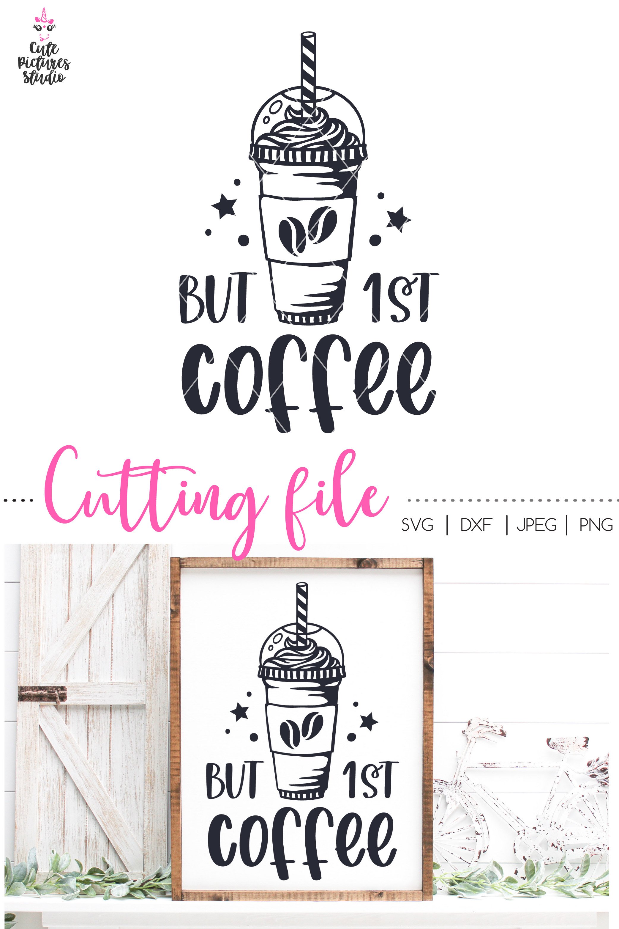 But first Coffee Cricut svg cut file, Coffee (1301724)