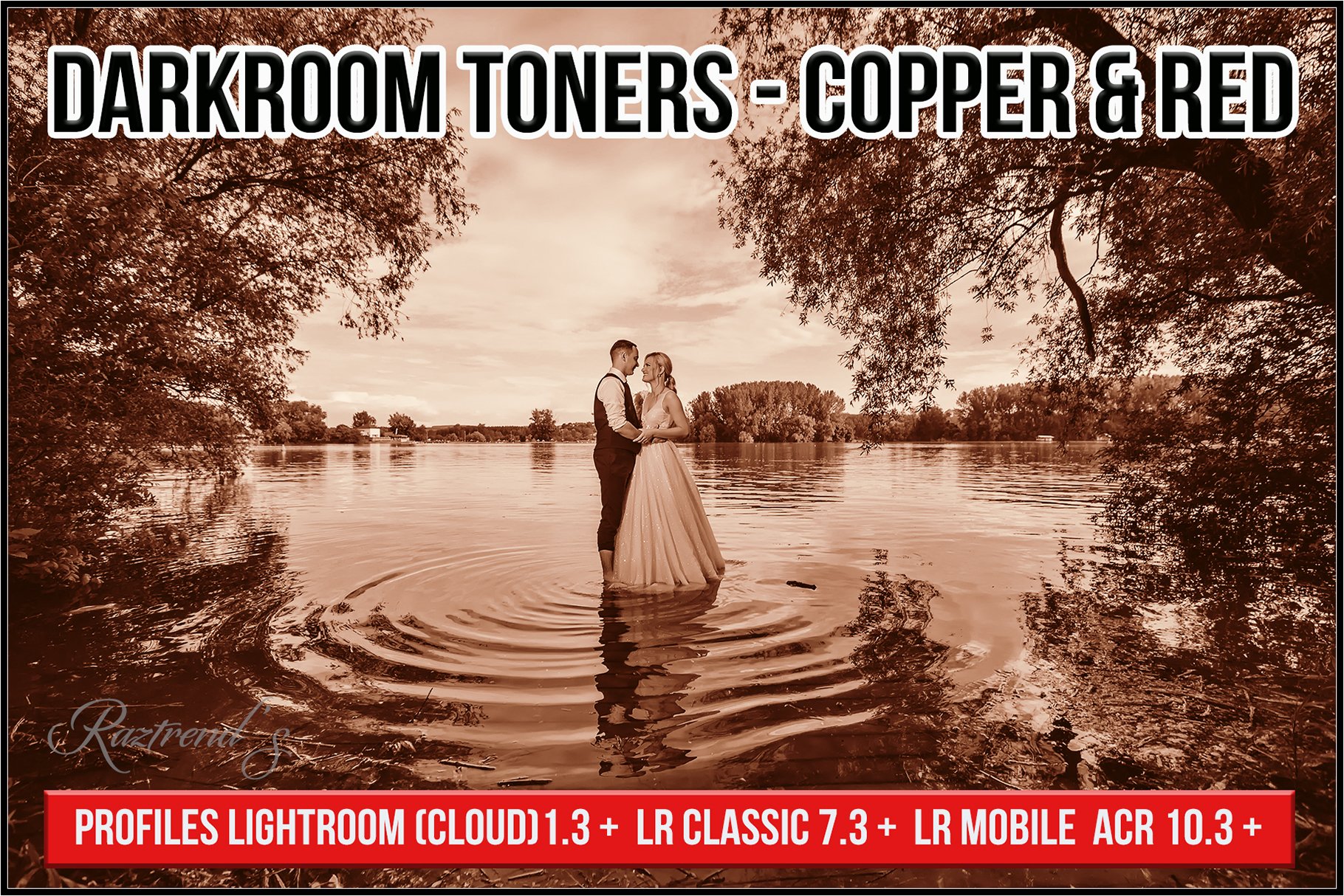 Darkroom Toners - Copper Red Profiles Lightroom ACR