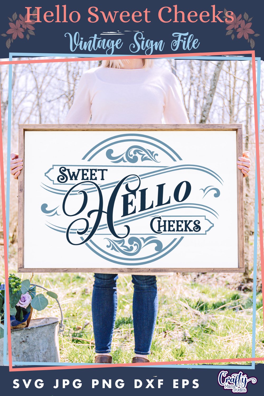 Vintage Farmhouse Home Sign | Hello Sweet Cheeks Svg
