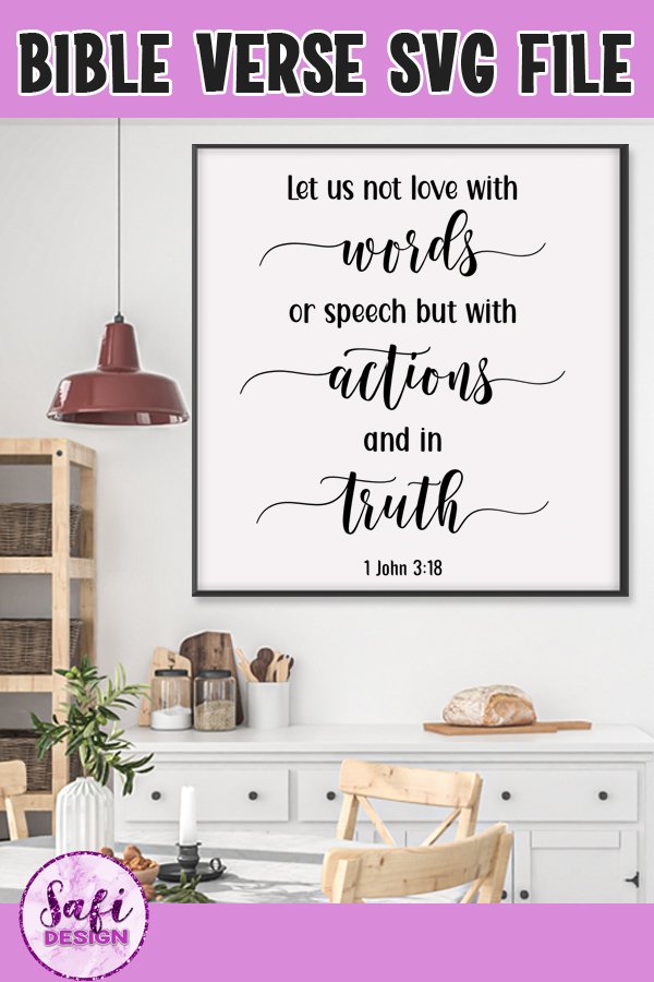 Let us Love in Actions & Truth Bible Verse SVG, 1 John 3:18
