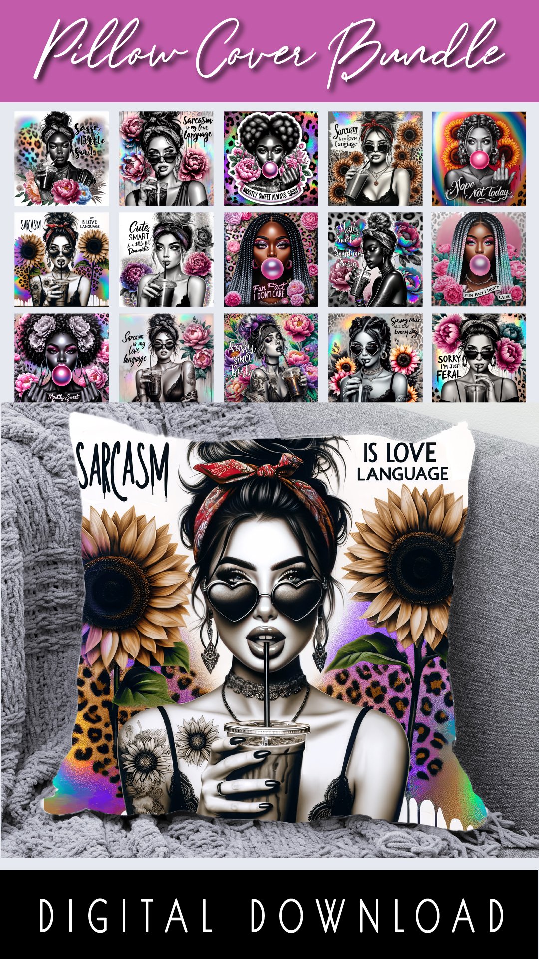 Sassy Girl Pillow Cover, Sarcastic Pillow Sublimation Bundle