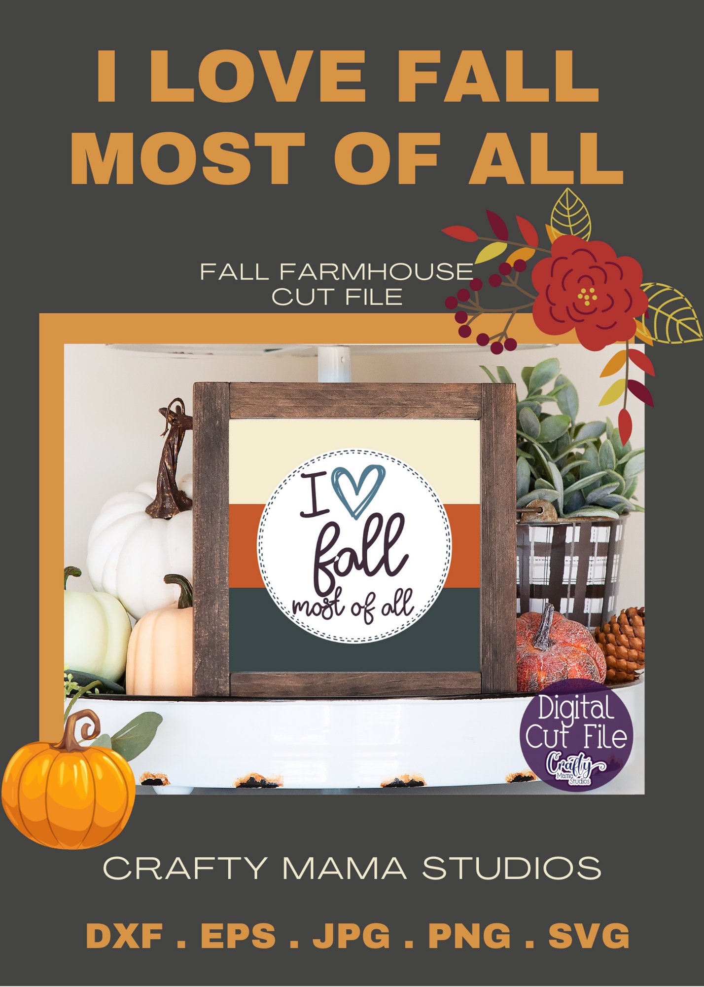 I Love Fall Most Of All Autumn Farmhouse Sign Svg