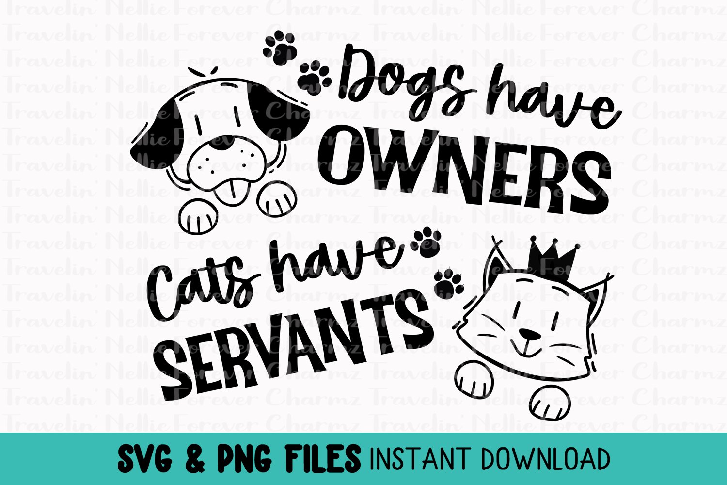 Dogs and Cats Funny Quote PNG SVG