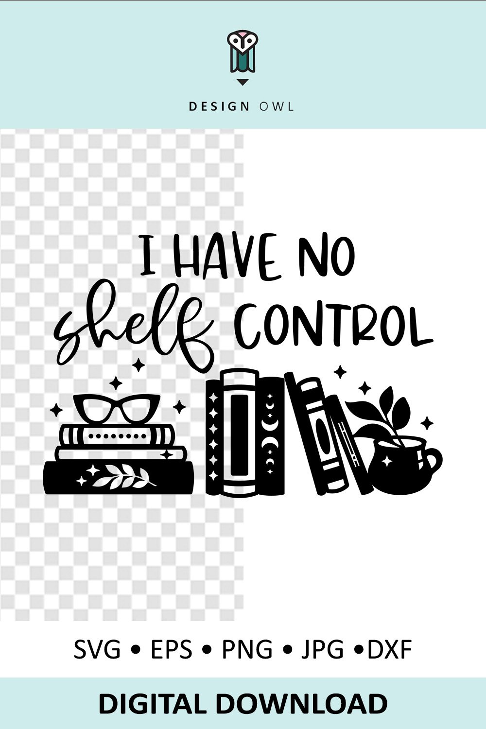 I have no shelf control - Funny Reading SVG