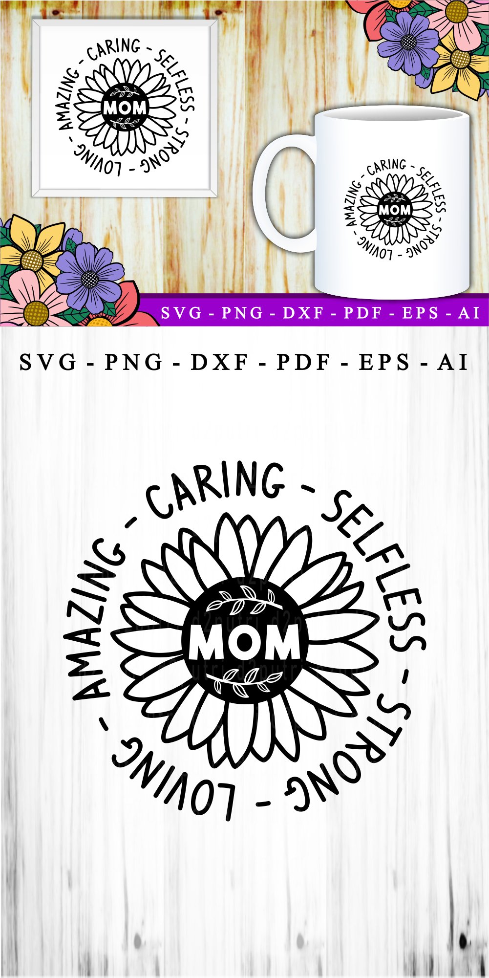 Mom Loving Amazing Caring Selfless Strong | Mother's Day SVG