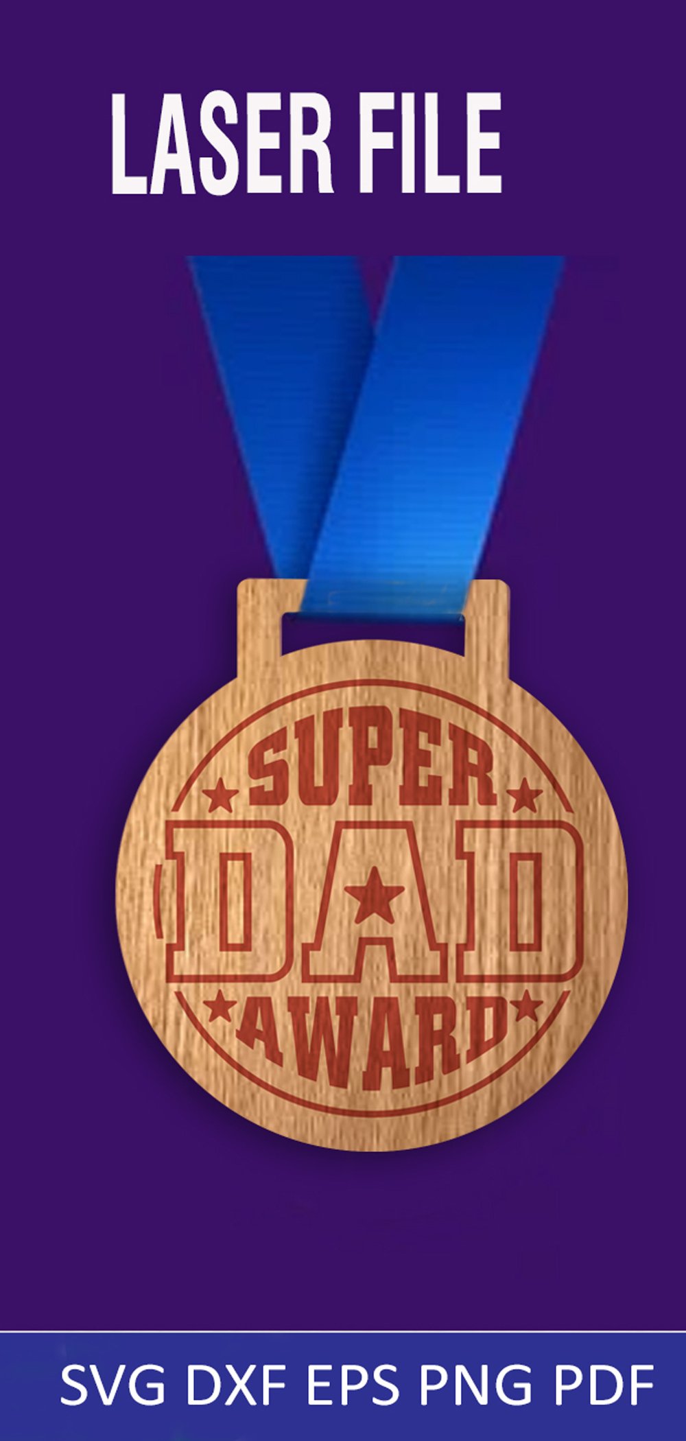 Super Dad Award, Medal Laser File for Fathers Day