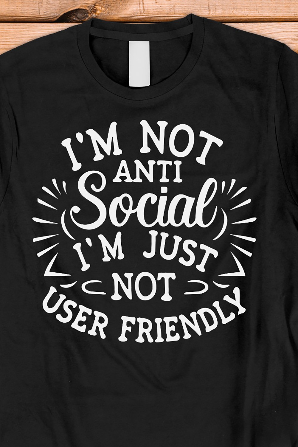 I'm Not Anti-Social I'm Just Not User Friendly SVG (2871877)