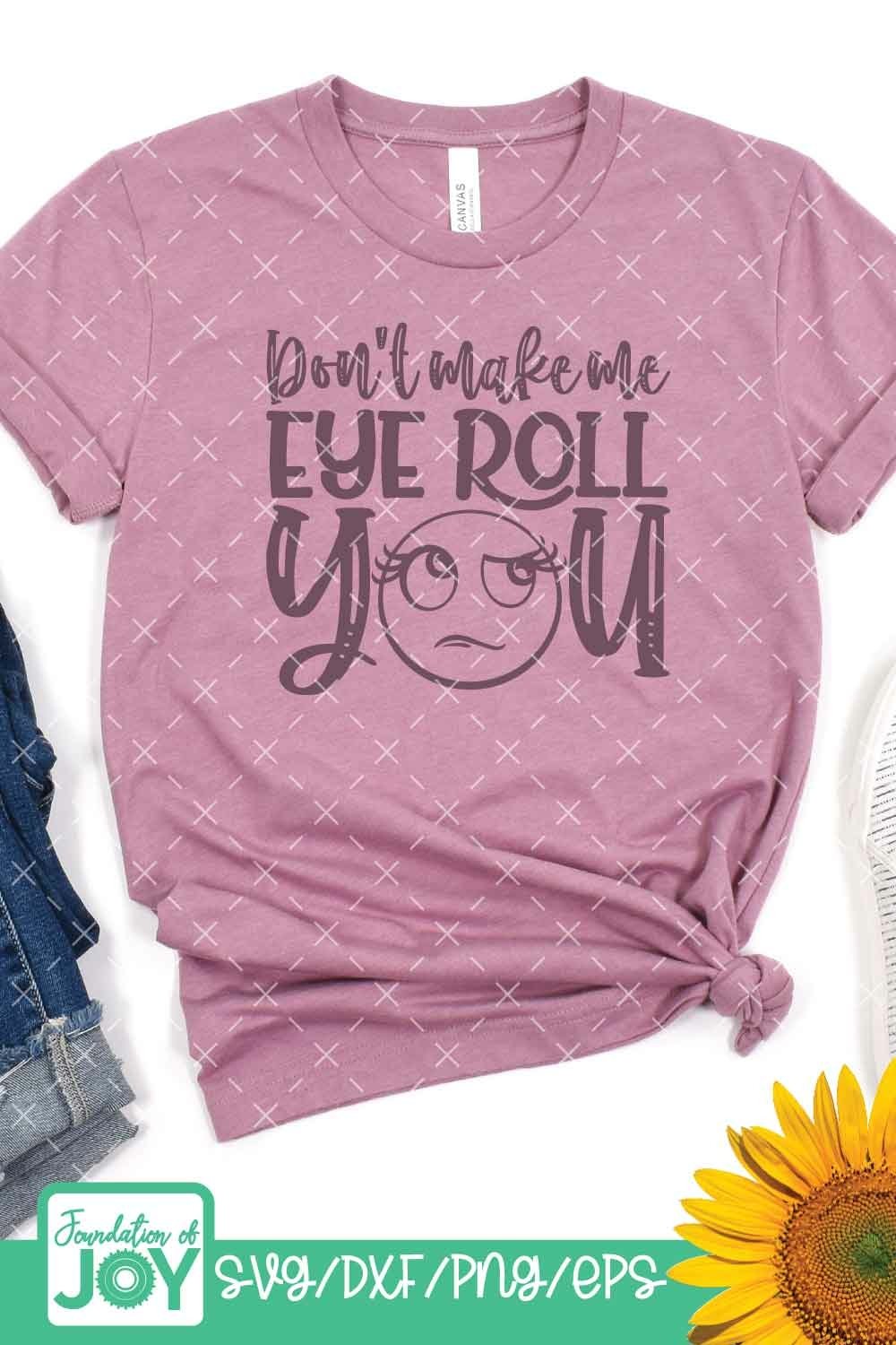 Don't Make me Eye roll you svg, Emoji svg, Sarcastic svg