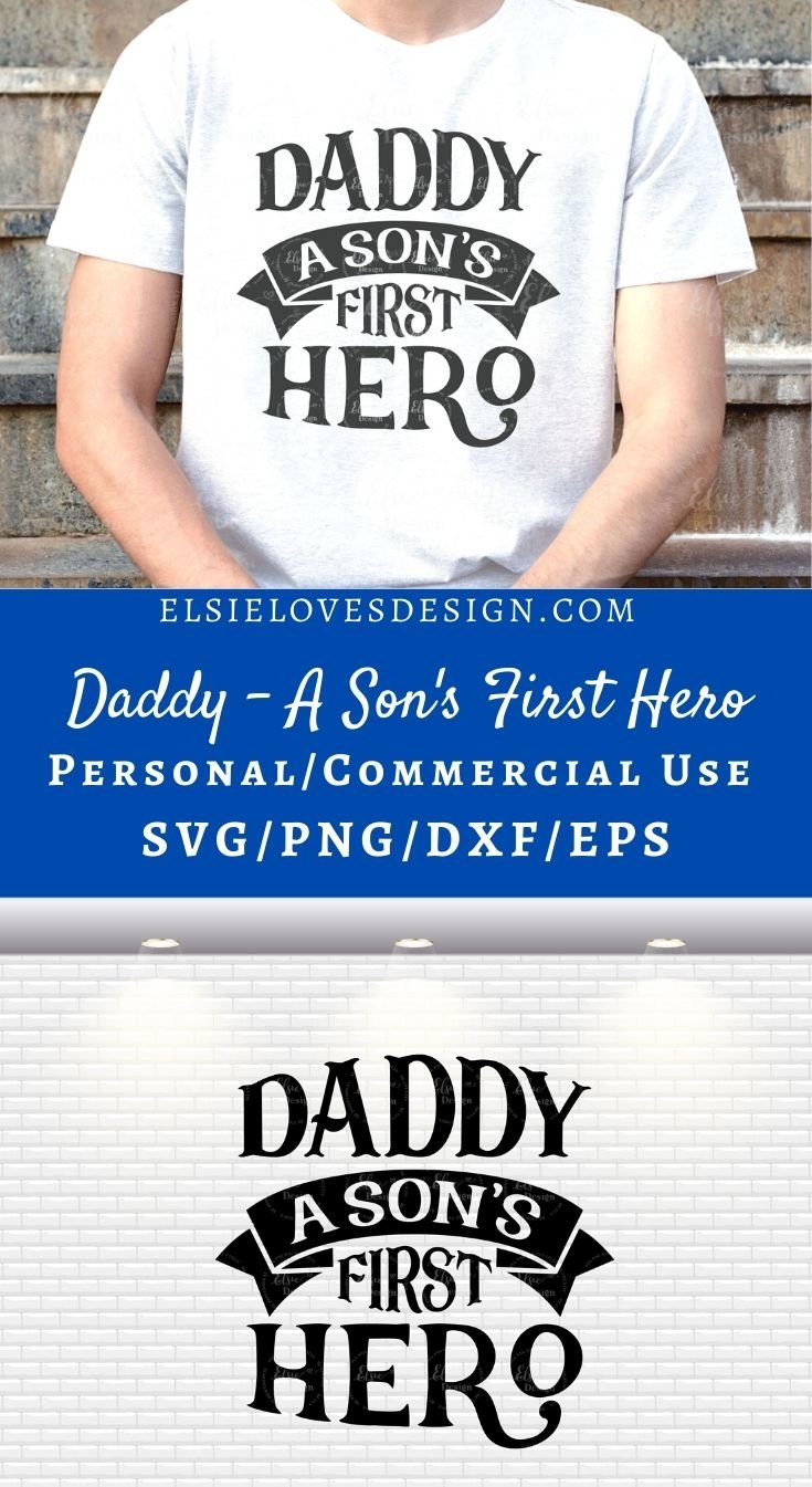 Daddy - A Son's First Hero SVG Cut Files