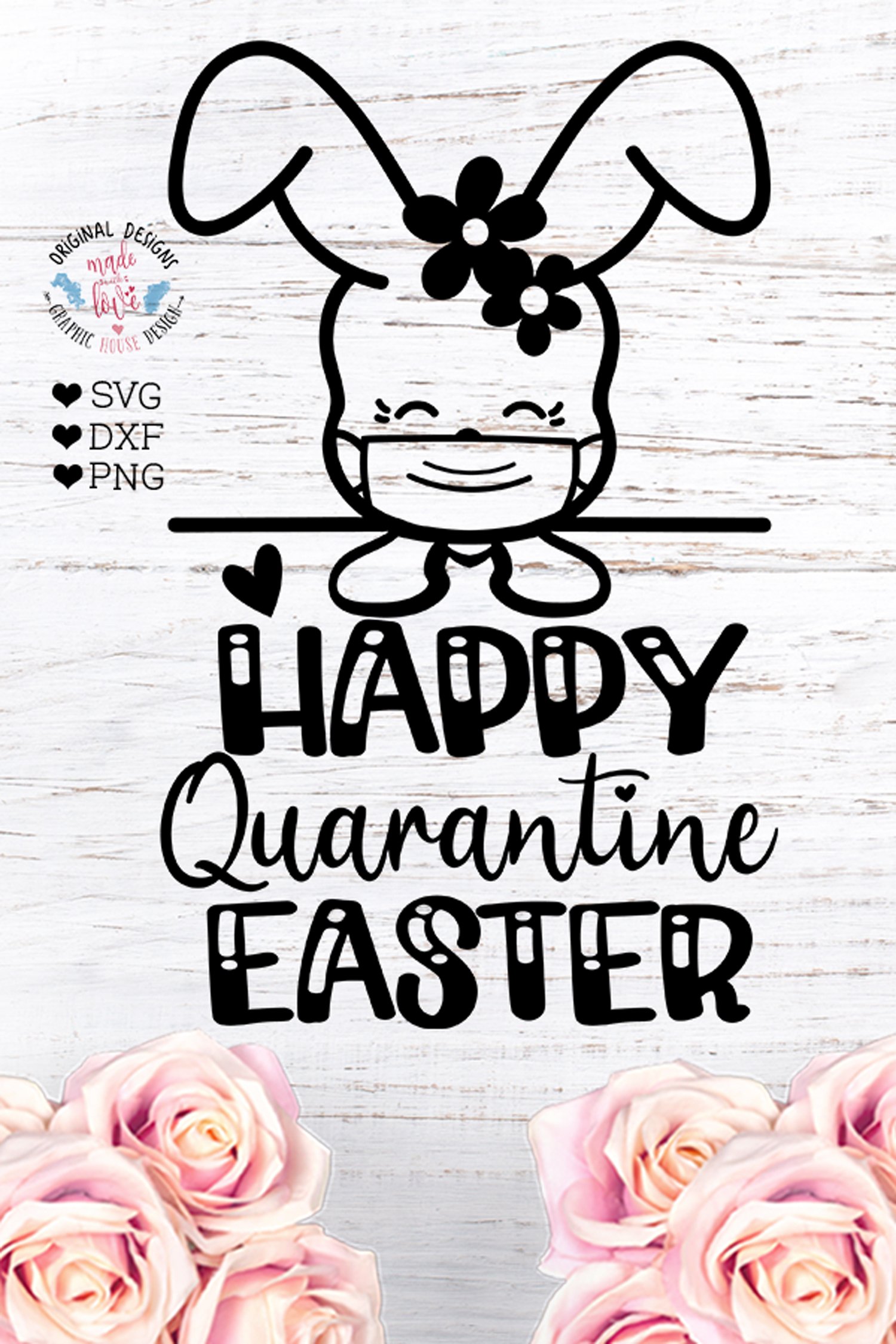 Happy Quarantine Easter - Easter Cut File - Sublimation
