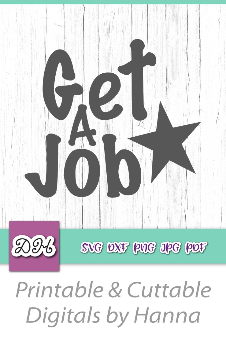 Get a Job Encouraging Motivational Saying Sign