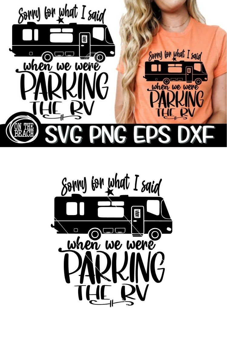 Sorry For What I Said Parking The RV - Class A - SVG