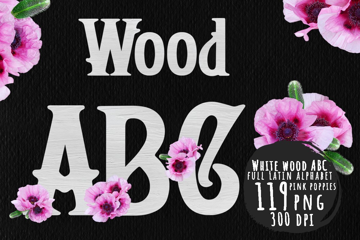 White wood retro Latin alphabet with grden pink poppies