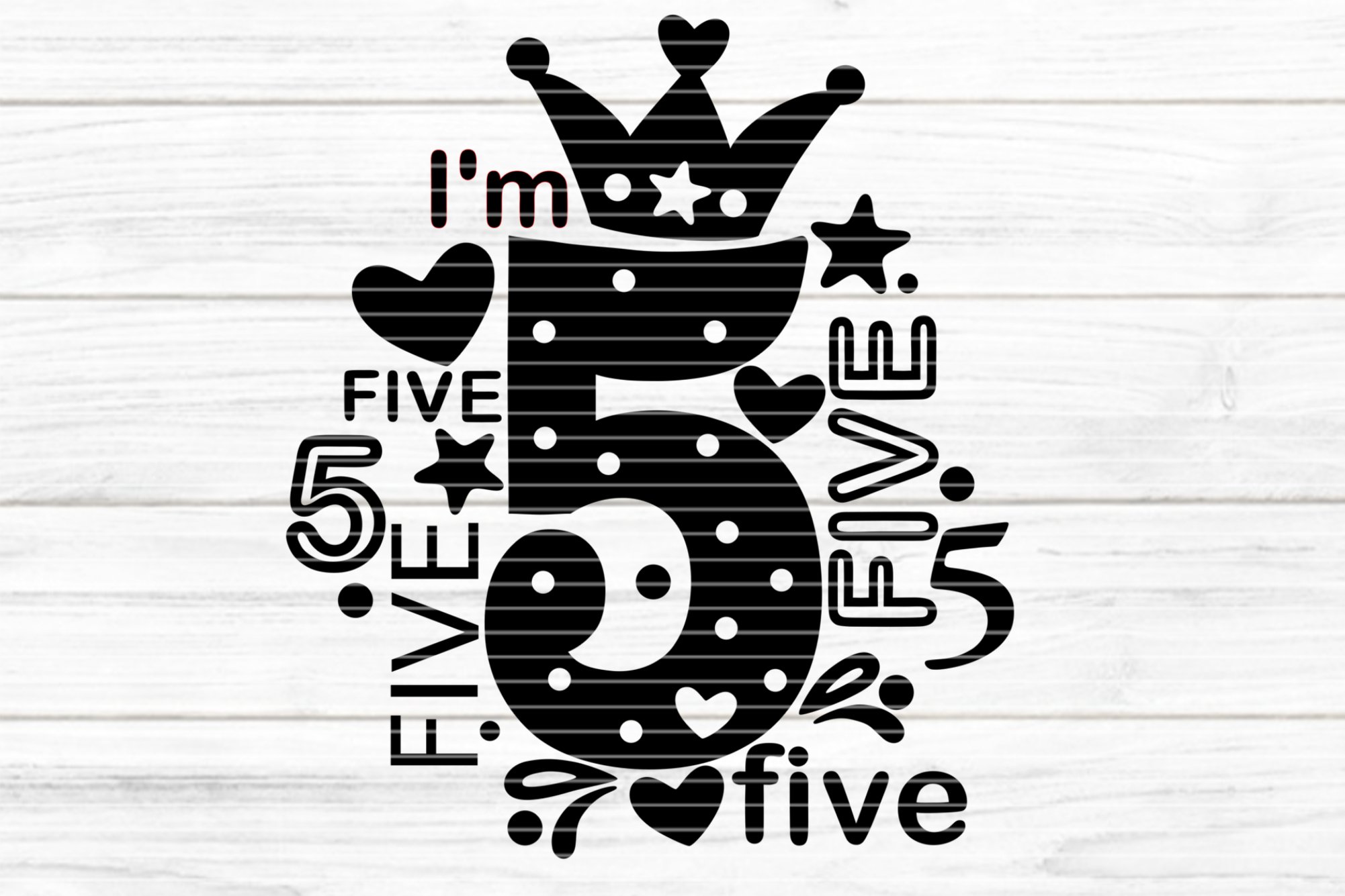 I'm five 6 SVG DXF EPS PDF PNG JPG (574878) | Cut Files | Design Bundles