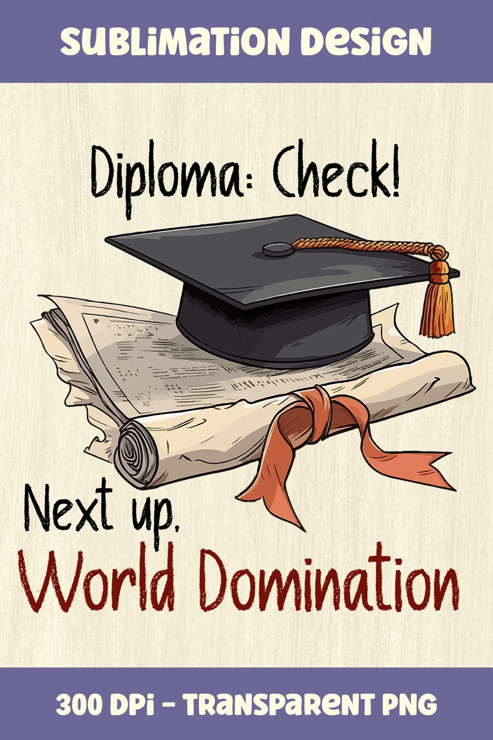 Diploma: check, next up world domination graduation PNG