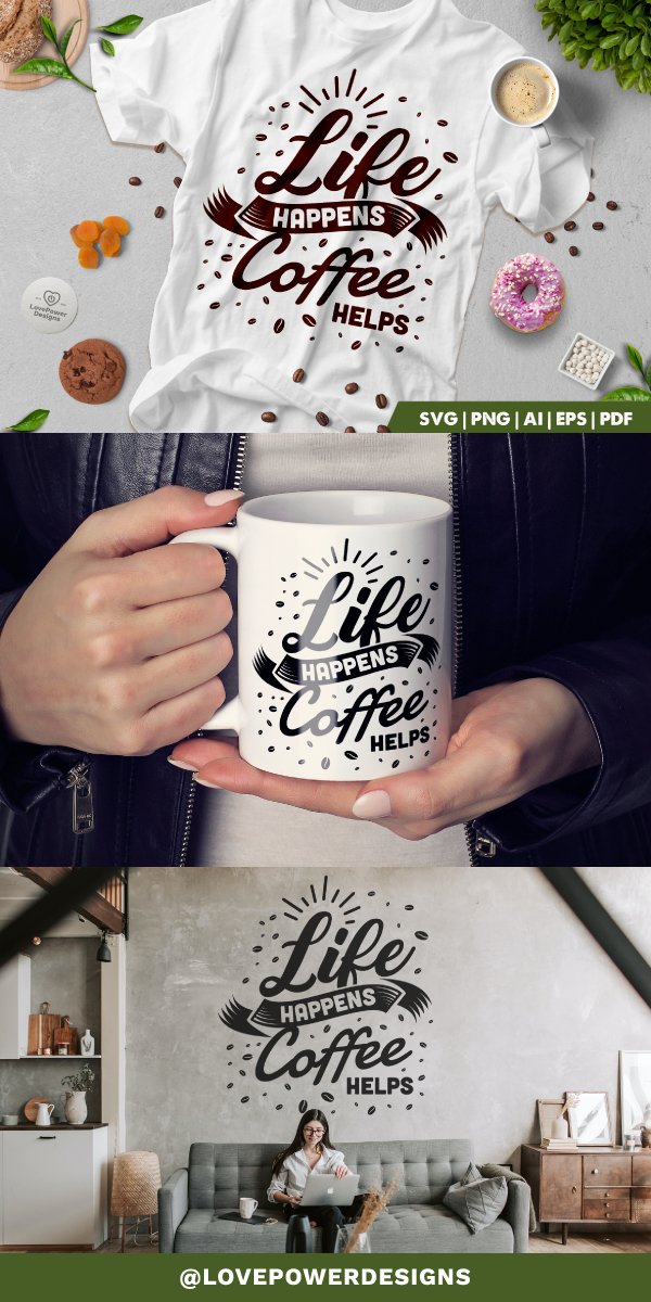 Coffee SVG | Life Happens Coffee Helps SVG | Coffee Quotes