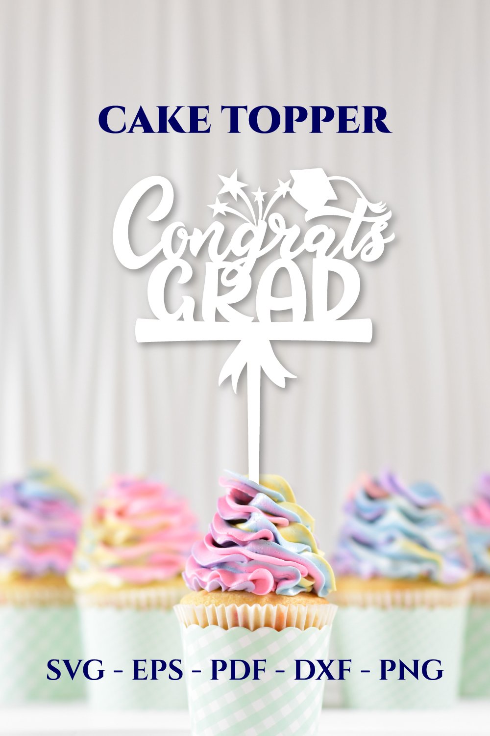 Cake topper SVG. Congrats grad. Congrats topper.