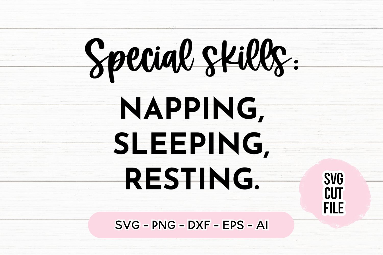 Sleepy SVG - Napping SVG - Special Skills Napping, Sleeping