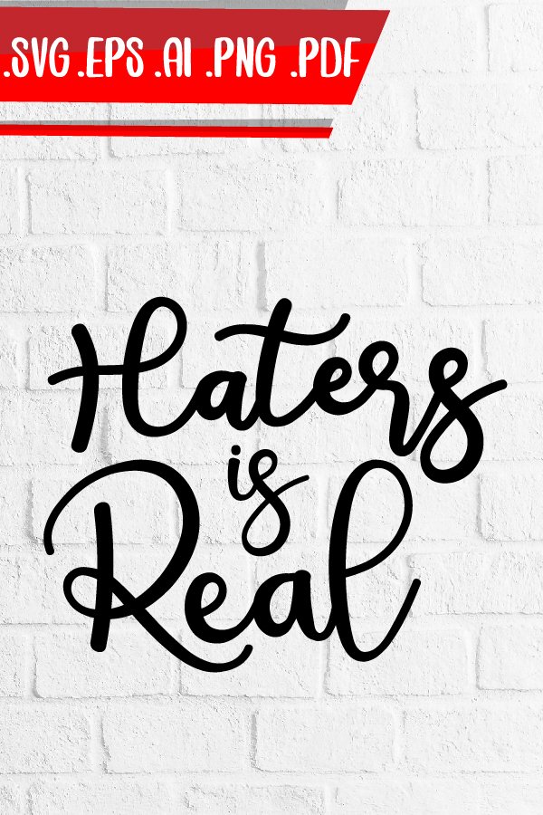 Haters is real svg eps ai png pdf