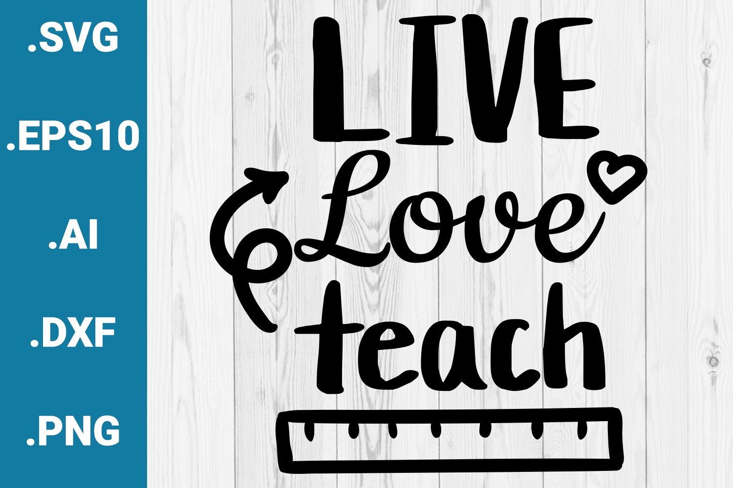 Live Love Teach Quote Cricut SVG