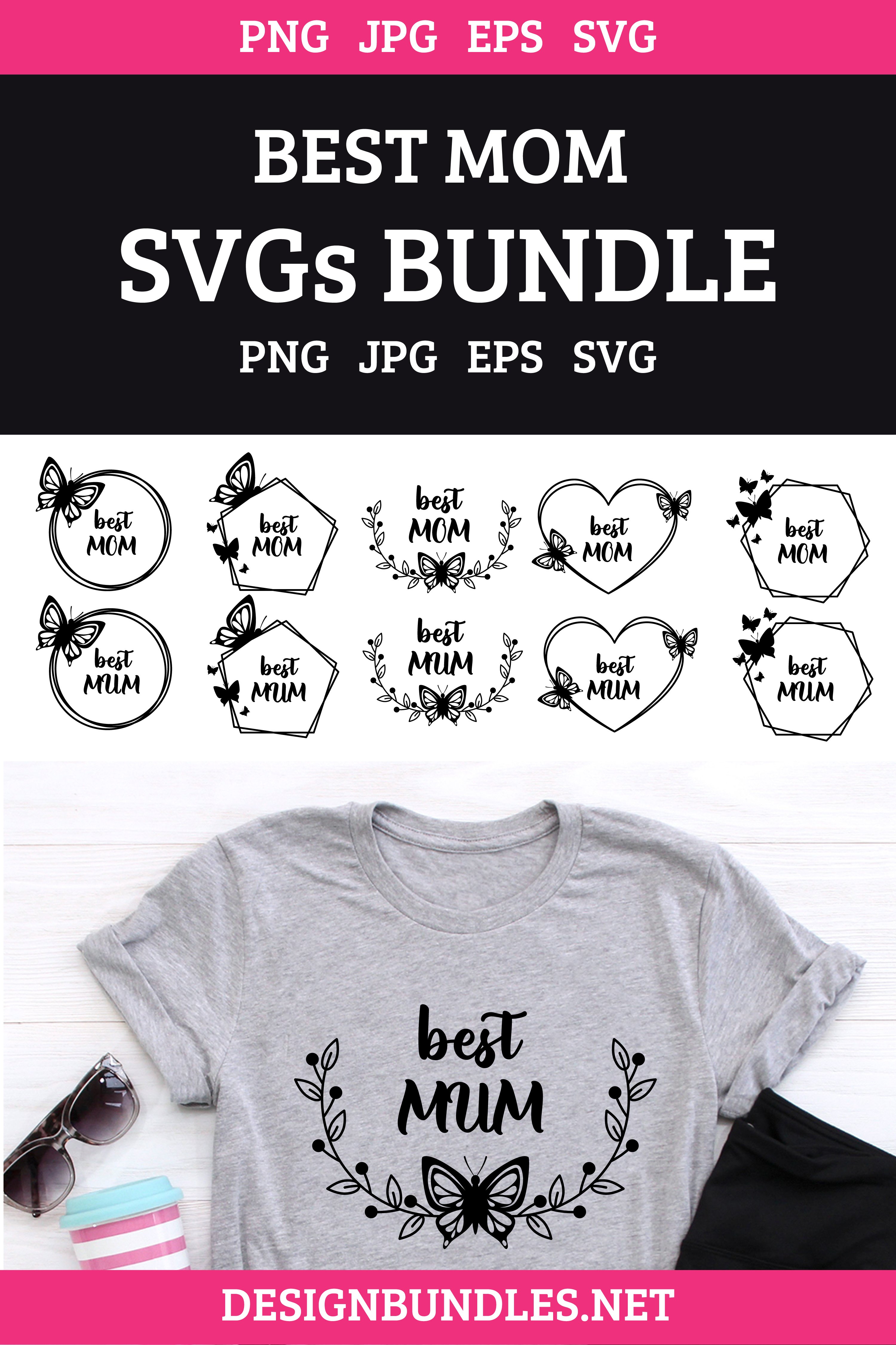 Best Mom SVG bundle, Best mum, mommy, mother's day SVGs