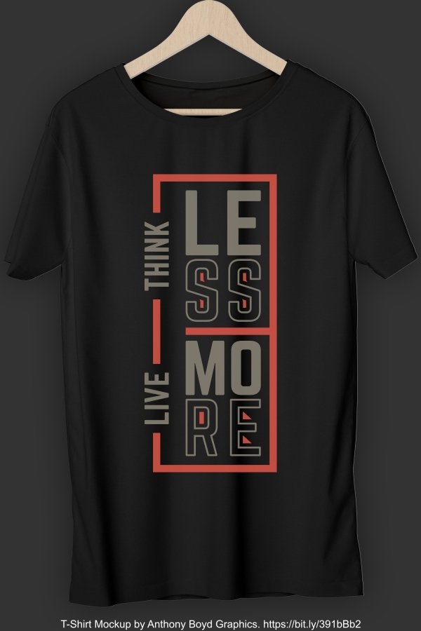 Think Less Live More | Motivation T-Shirt Design SVG PNG EPS