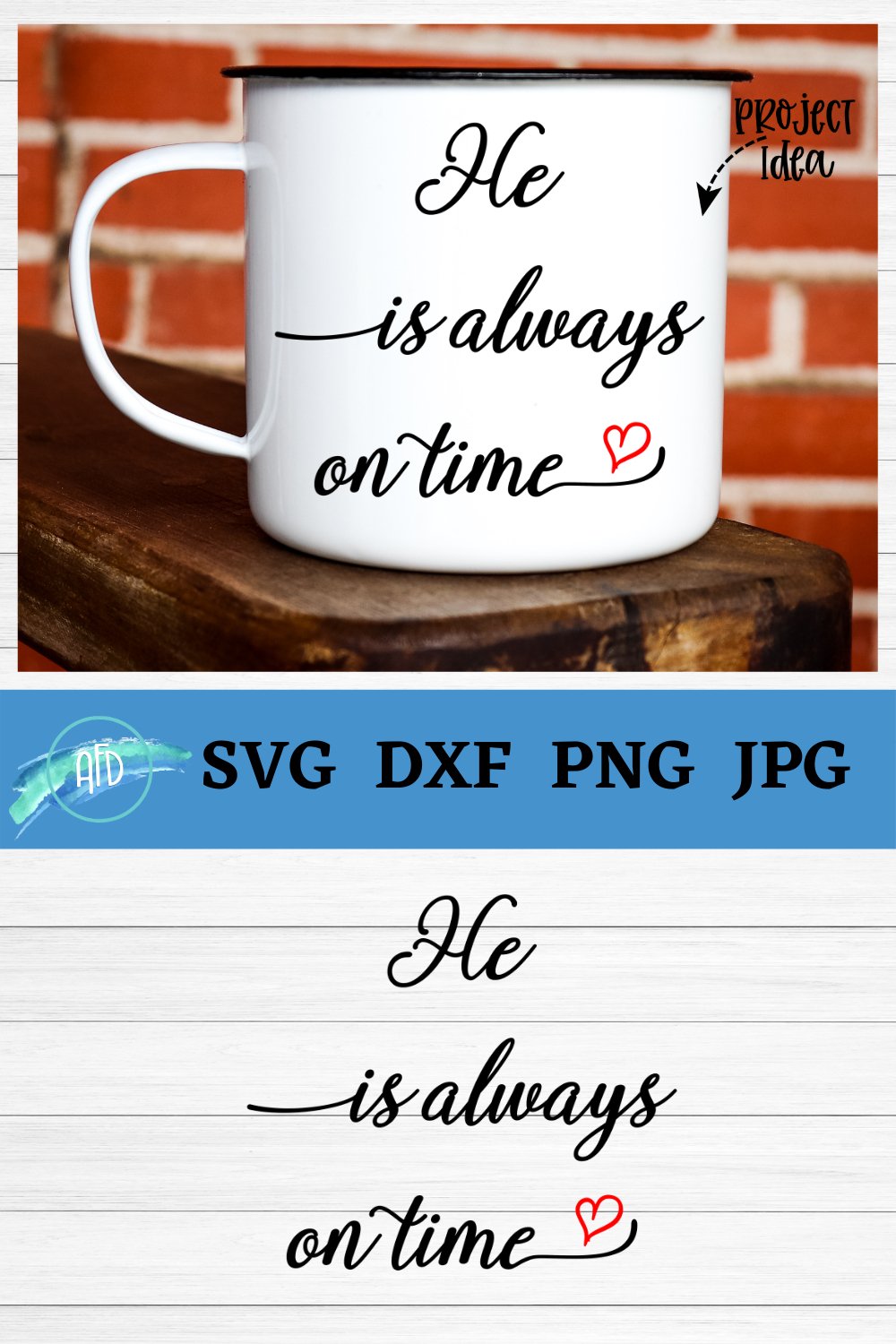 He is always on time svg Christian shirt, Faith in Jesus svg