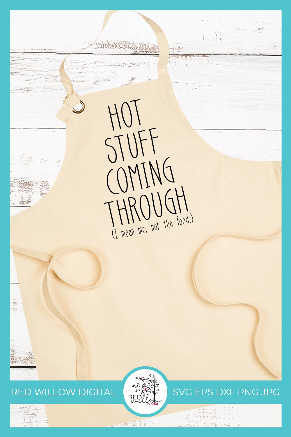 Hot Stuff Coming Through | Funny Kitchen SVG