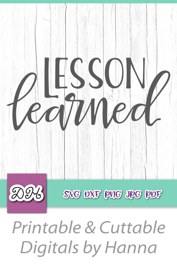 Lesson Learned Inspirational Cut File SVG DXF PNG JPG PDF