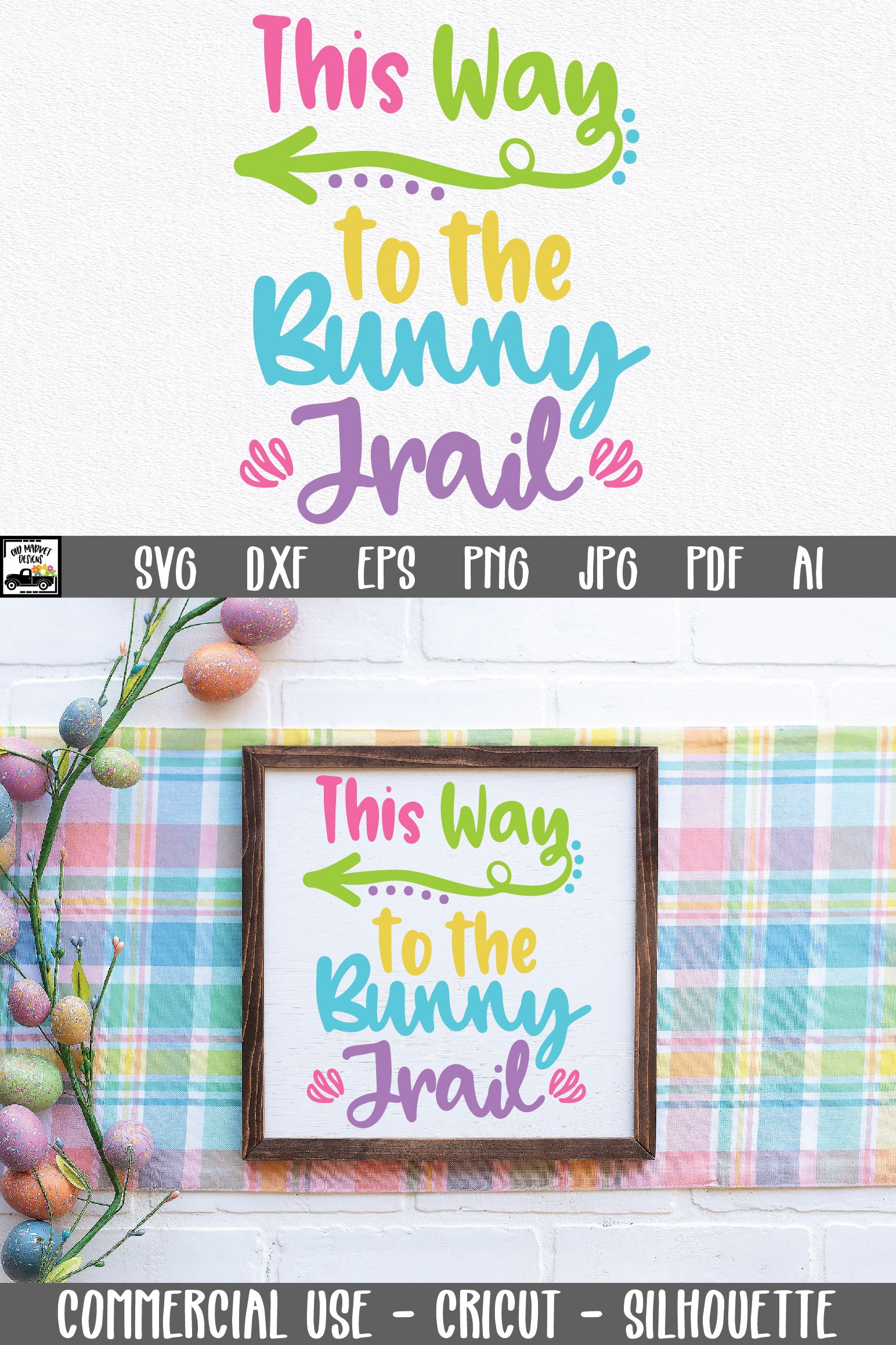 Easter SVG File - This Way to the Bunny Trail SVG File