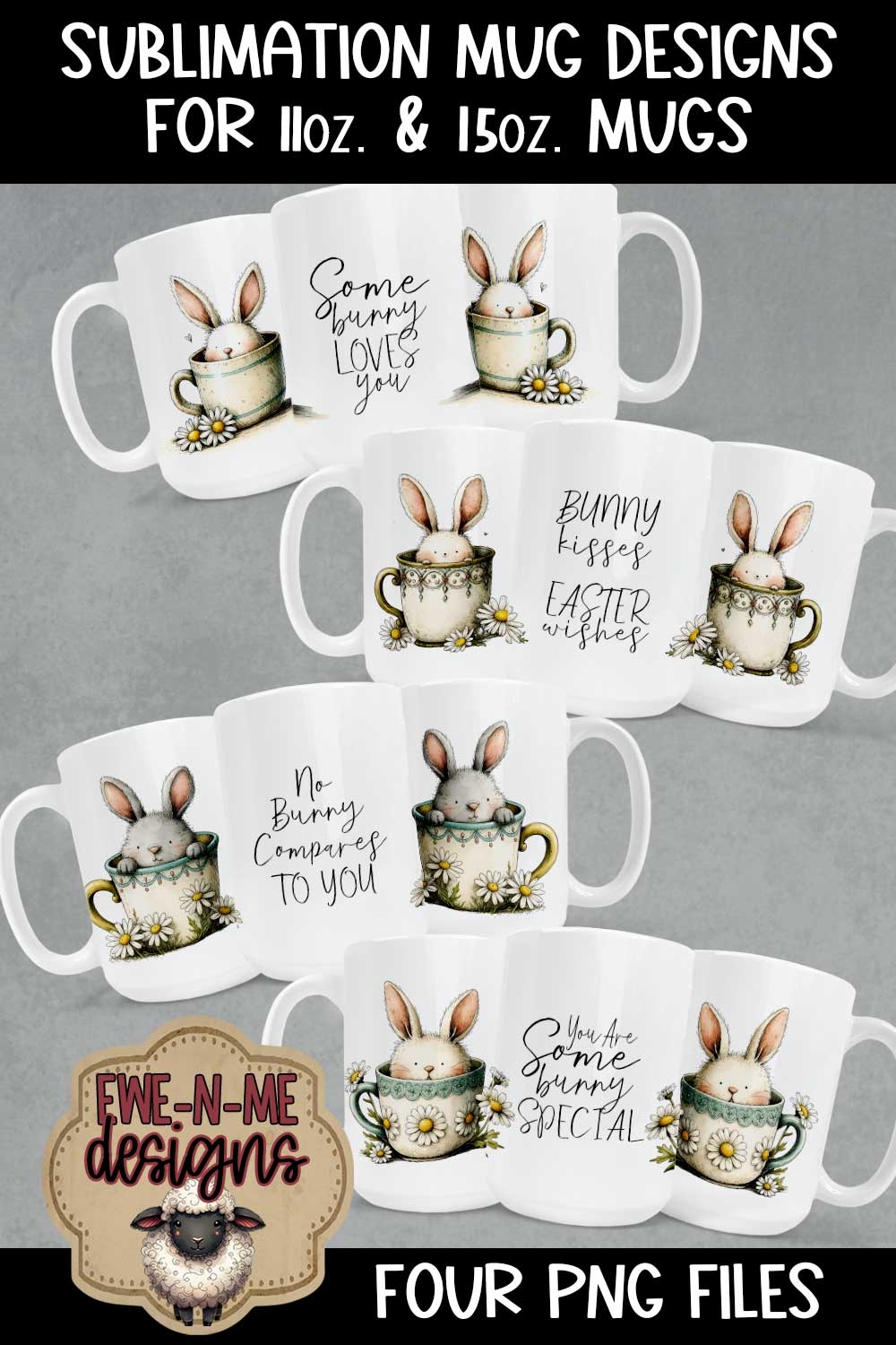 Easter Bunny in Cups - Four Sublimation Mug 11 & 15 oz PNGs