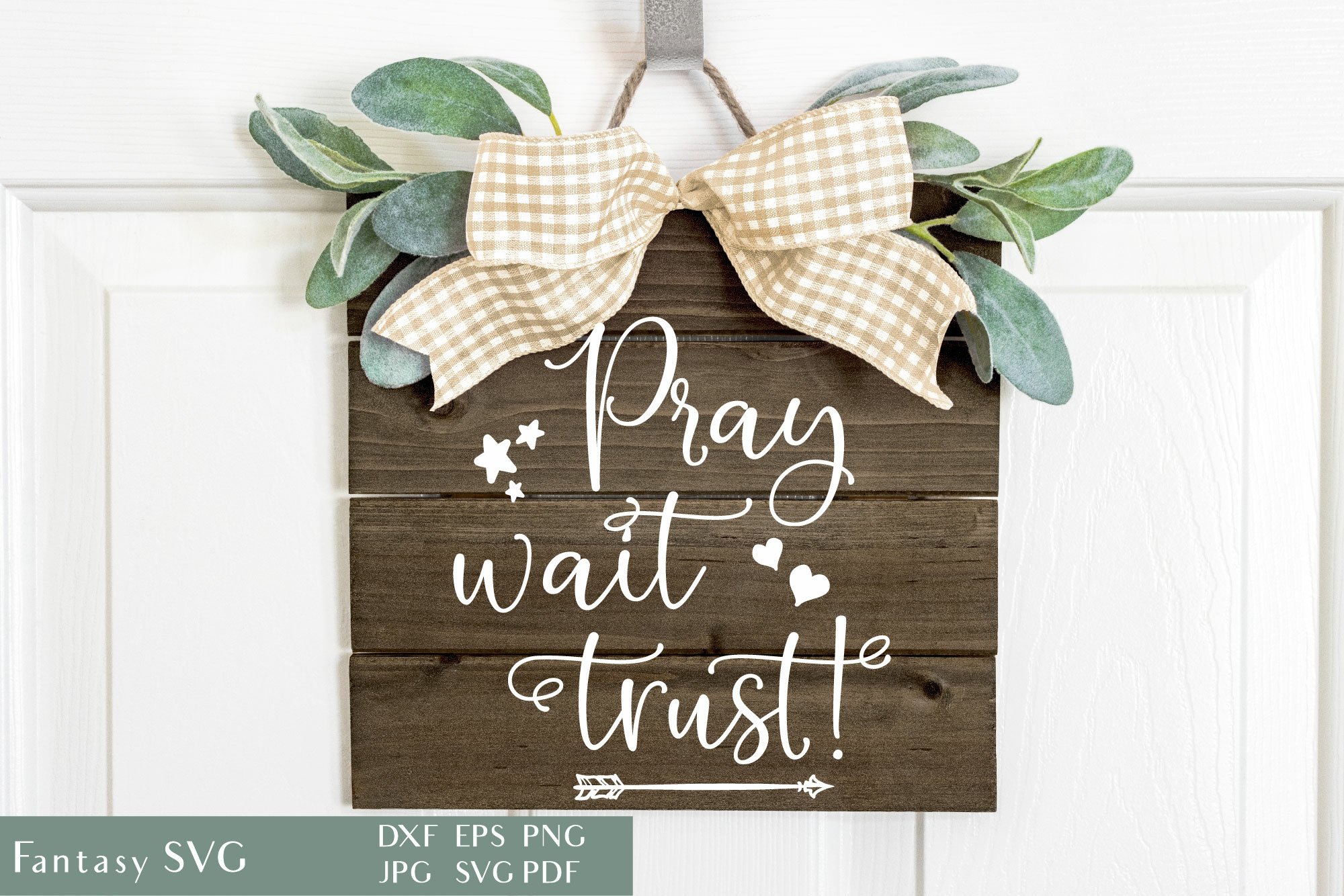 Pray Wait Trust | Inspirational Christian Quote SVG File