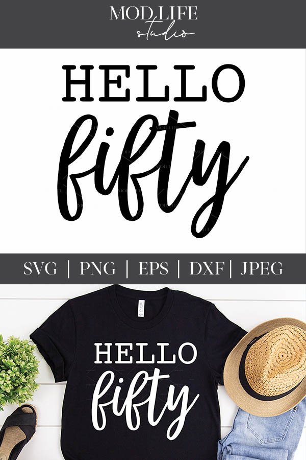 Hello Fifty SVG Cut File - SVG PNG JPEG DXF EPS (1241717)