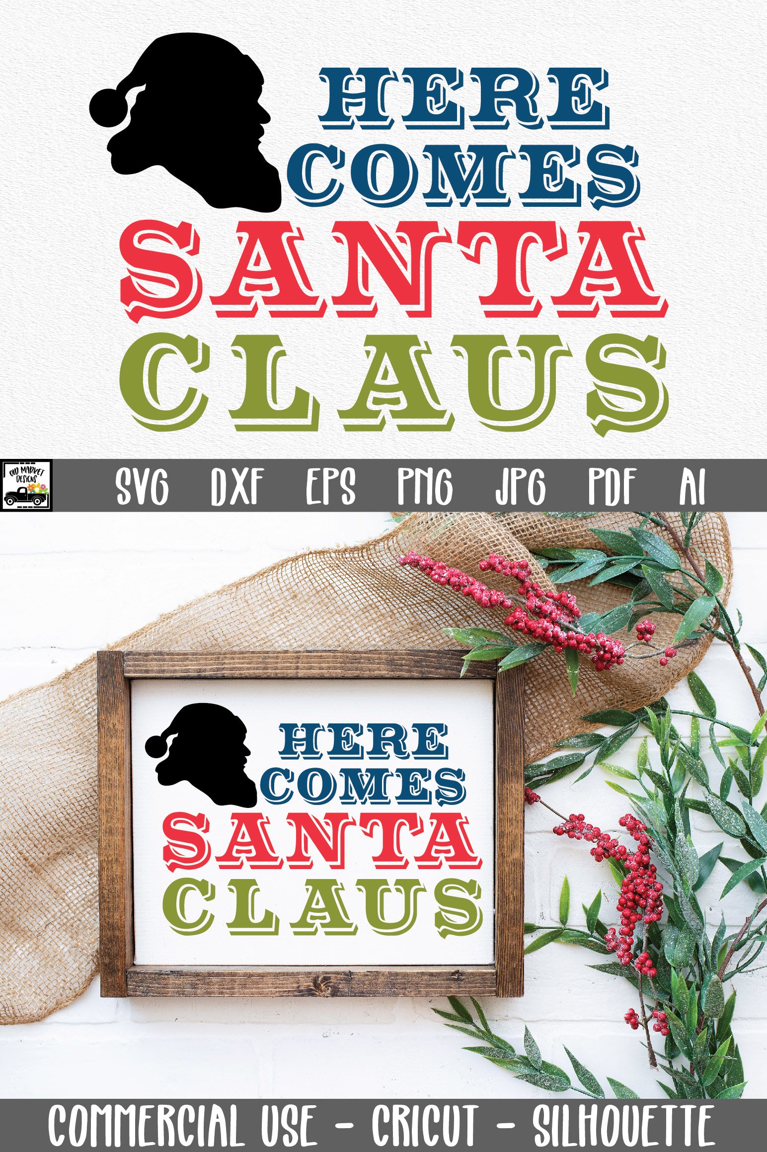 Christmas SVG Cut File - Here Comes Santa Claus SVG File