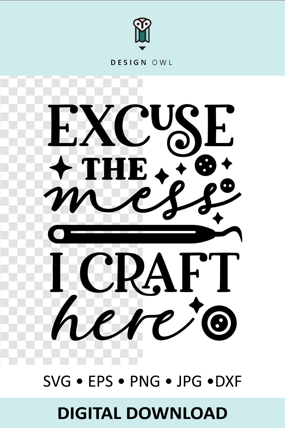 Excuse The Mess I Craft Here - Craft Room Sign SVG