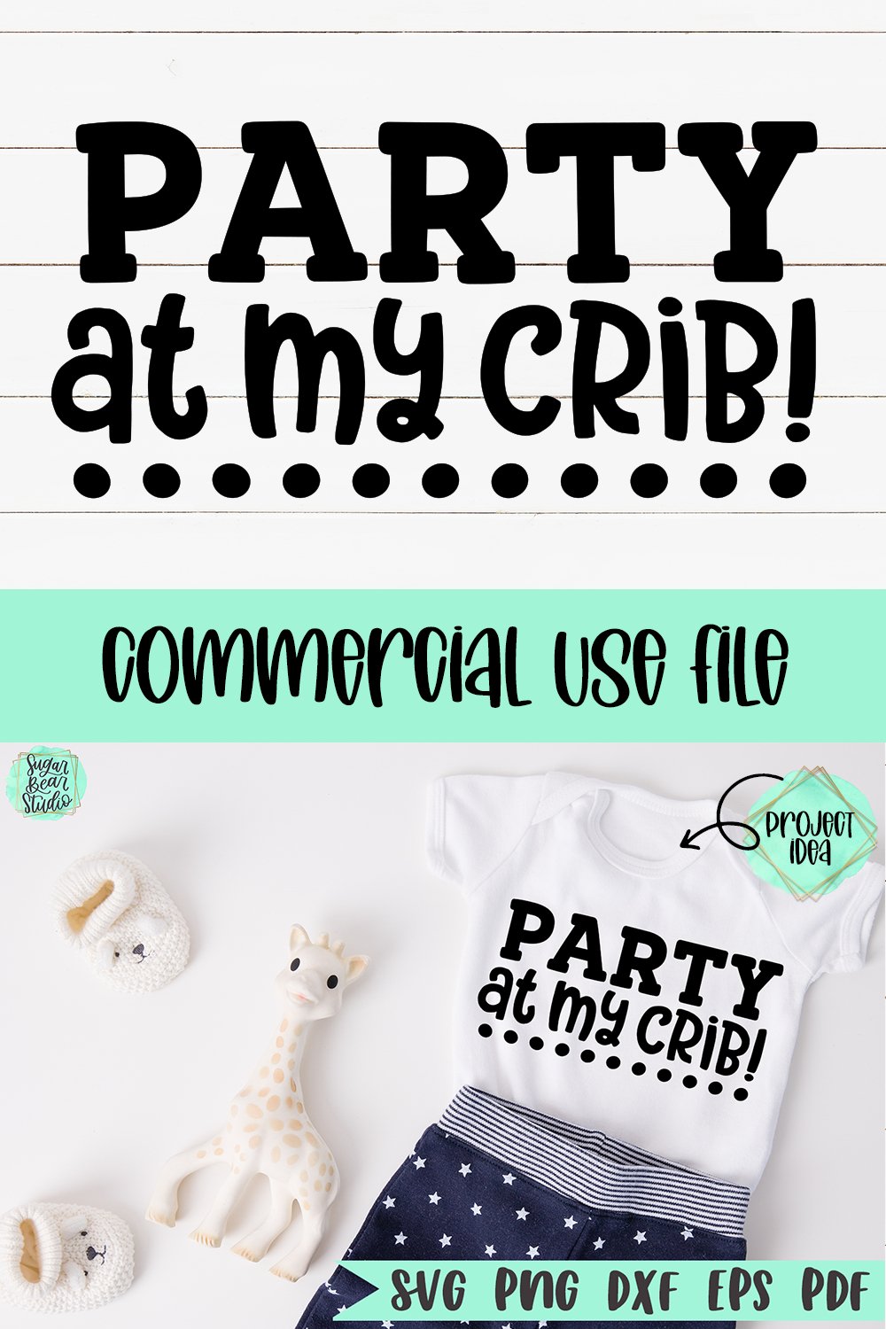 Party At My Crib | A Baby SVG