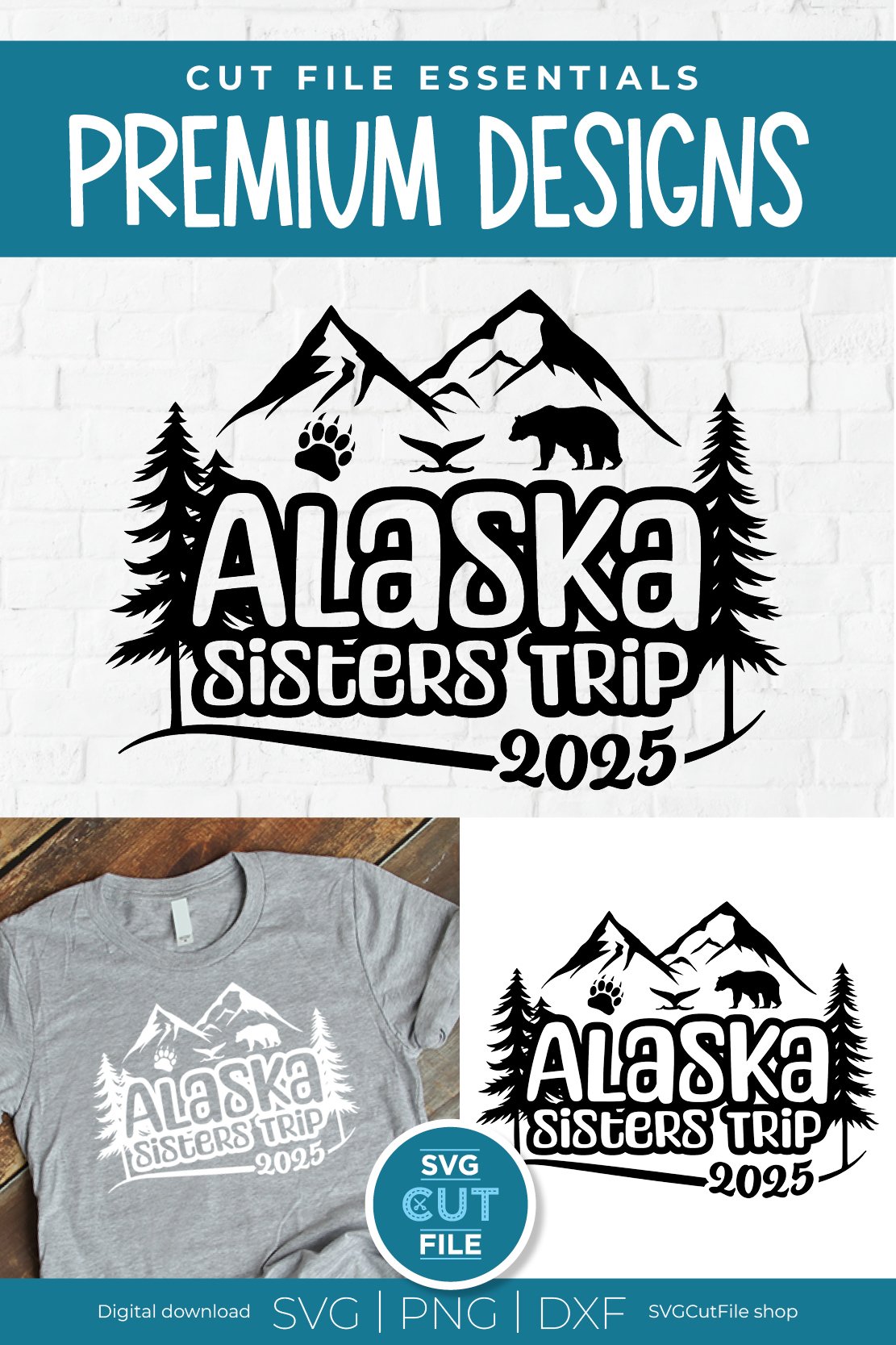 2025 Alaska svg - Great for a Sisters Trip vacation